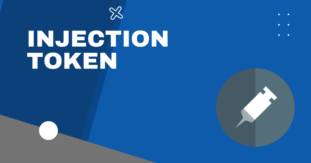 Injection Token in Angular - NashTech Blog