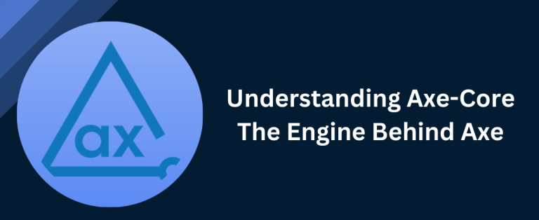 Understanding Axe-Core: The Engine Behind Axe - NashTech Blog
