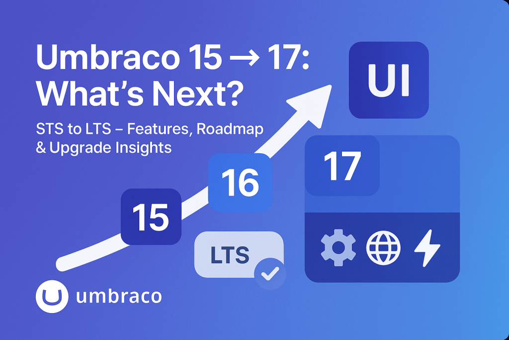What to Expect from Umbraco 15, 16 and Umbraco 17 (LTS) - NashTech Blog